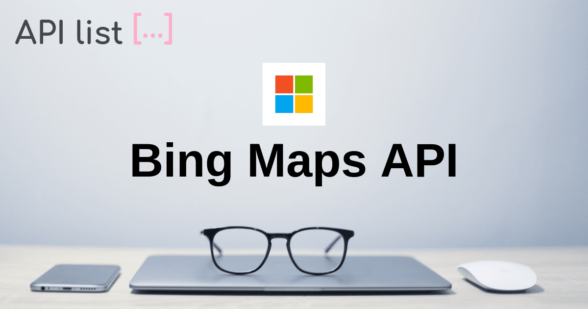 Bing maps API | APIList.fun