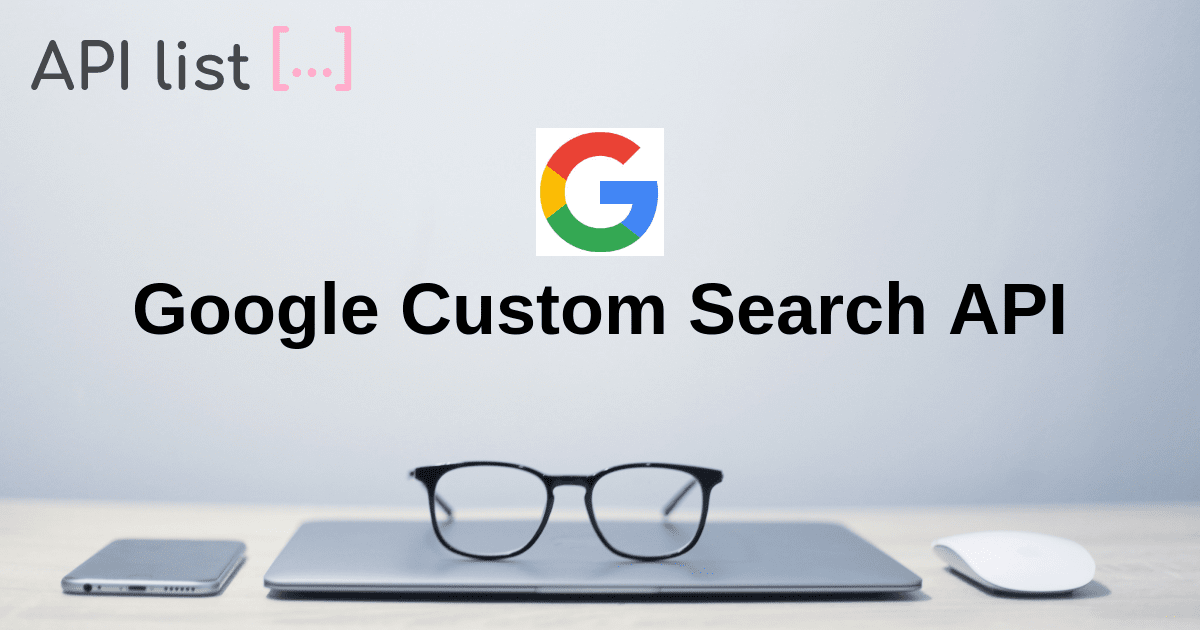 Google Custom Search API API APIList fun