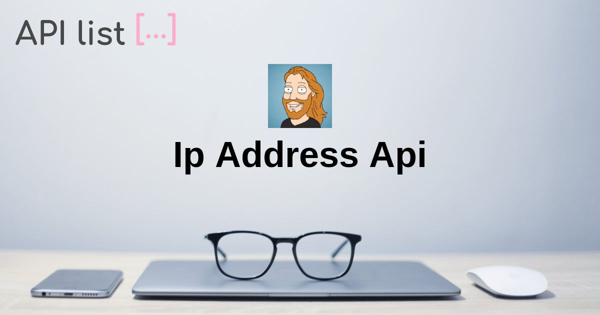 Ip address api API | APIList.fun