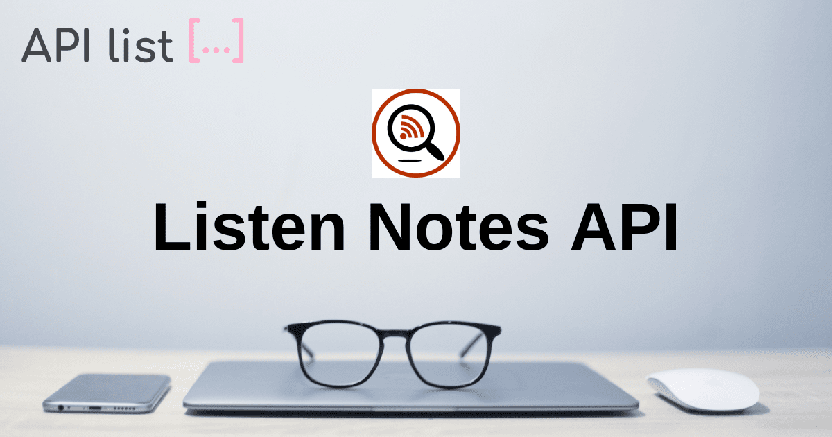 Listen notes API | APIList.fun