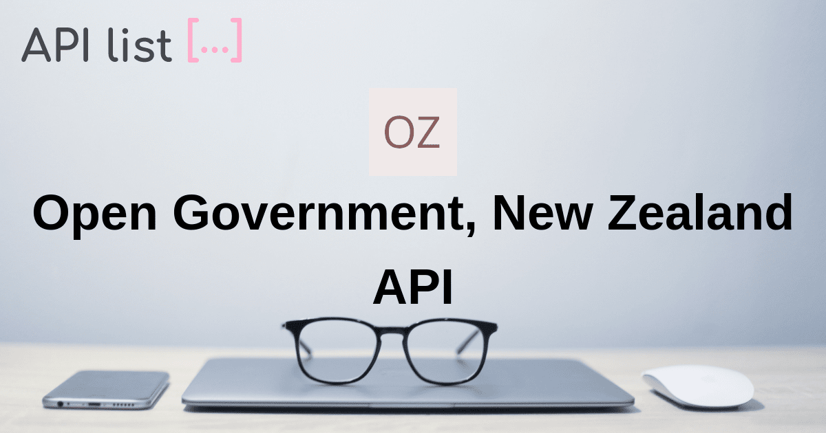 Open government, new zealand API | APIList.fun