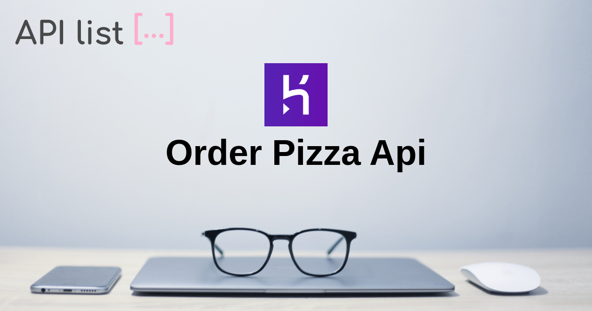 Order pizza api API | APIList.fun