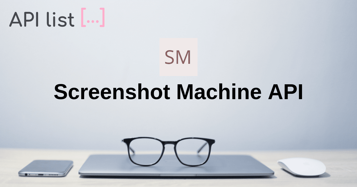 Screenshot machine API | APIList.fun