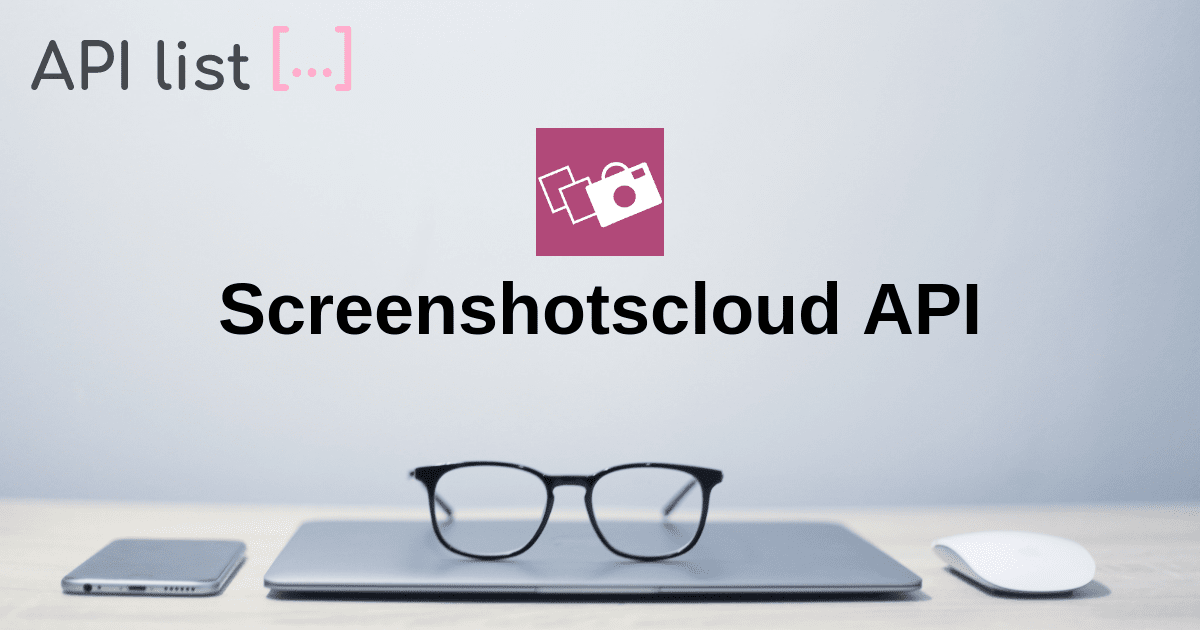 Screenshotscloud API | APIList.fun