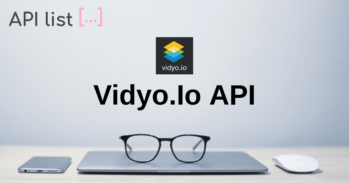 Vidyo.io API | APIList.fun